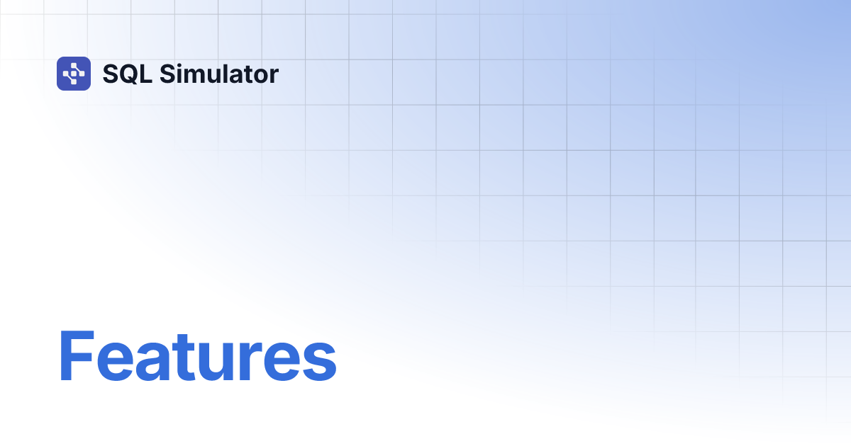 Features | SQL Simulator